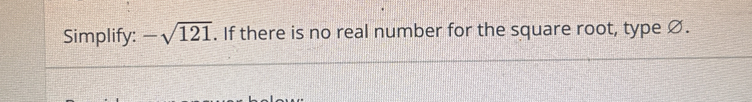 Solved Simplify: -1212. ﻿If there is no real number for the | Chegg.com