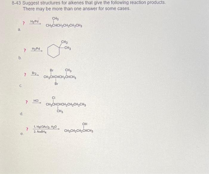 Solved 8-43 Suggest structures for alkenes that give the | Chegg.com