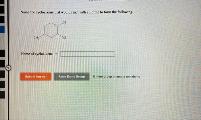 Solved Name the cycloalkene that would react with chlorine | Chegg.com