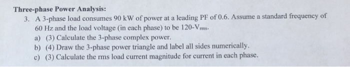 Solved Three-phase Power Analysis: 3. A 3-phase load | Chegg.com