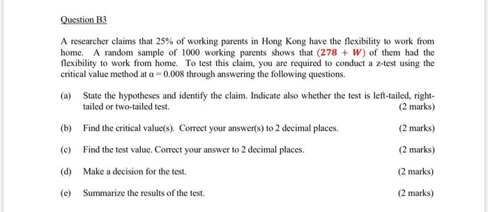 Solved Question B3 A researcher claims that 25% of working | Chegg.com