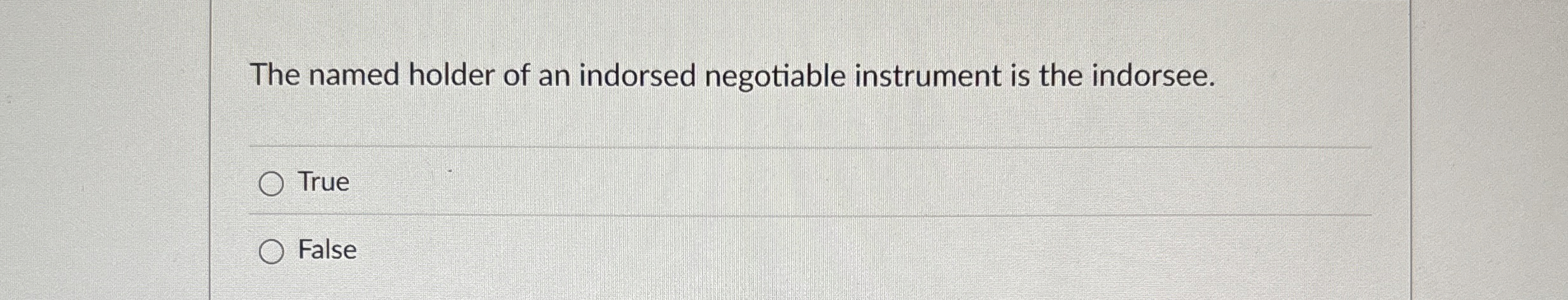 Solved The named holder of an indorsed negotiable instrument | Chegg.com