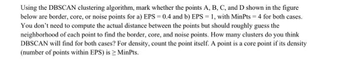 Solved Using The Dbscan Clustering Algorithm Mark Whether