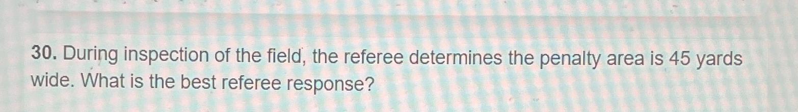 Solved During inspection of the field, the referee | Chegg.com