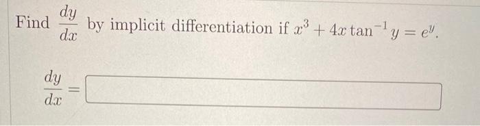 Solved Find dy/dx by implicit differentiation of | Chegg.com
