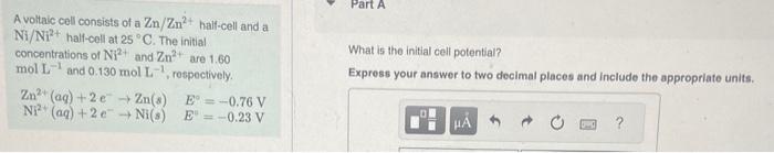 Solved A voltaic cell consists of a Zn/Zn2+ half-cell and a | Chegg.com