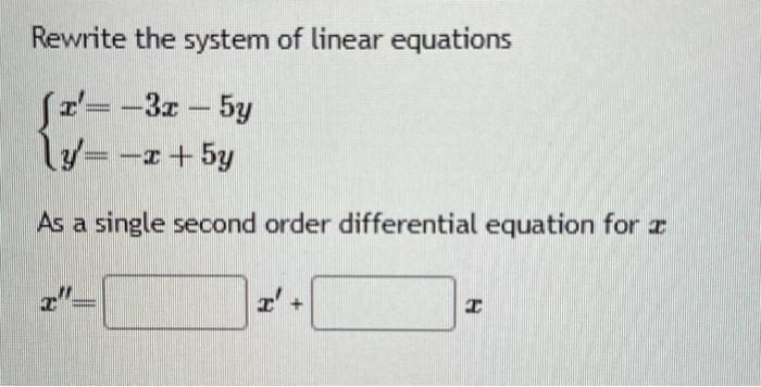 Solved Rewrite the system of linear equations 3x - 5y x+ 5y | Chegg.com