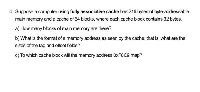 Solved 4. Suppose a computer using fully associative cache | Chegg.com