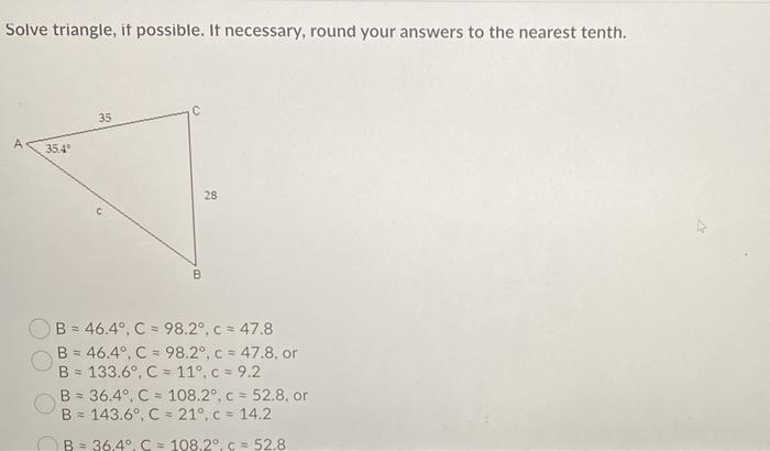 Solved Solve triangle, it possible. If necessary, round your | Chegg.com