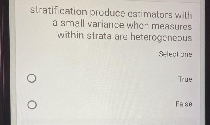 Solved stratification produce estimators with a small | Chegg.com