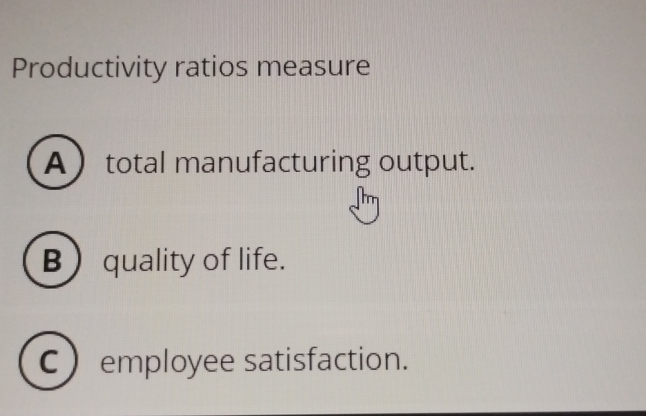Solved Productivity ratios measuretotal manufacturing | Chegg.com