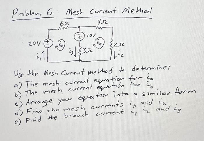 Solved Problem 6 Mesh Curvent Method Use the Mesh Current | Chegg.com