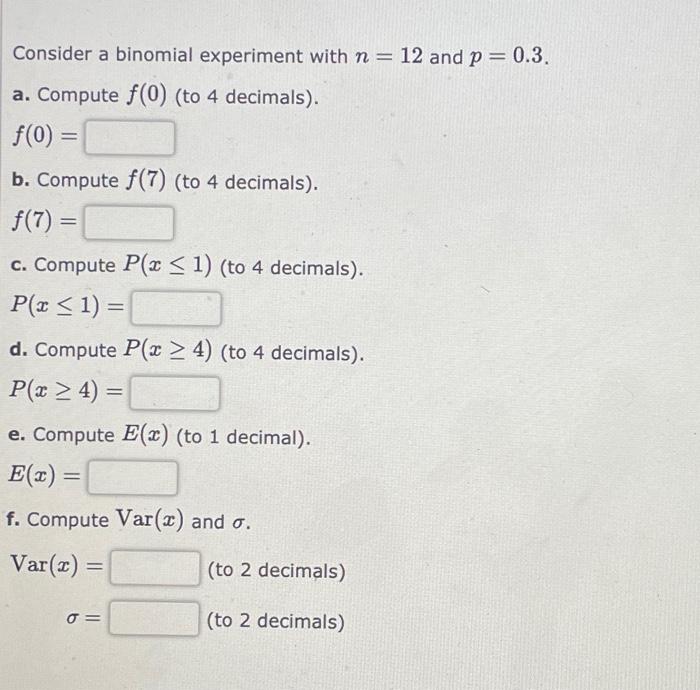 Solved Consider a binomial experiment with n = 12 and p = | Chegg.com