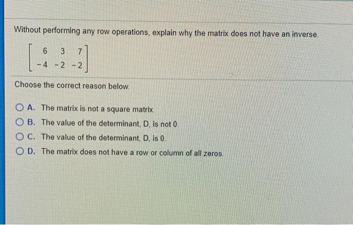 Solved Without performing any row operations, explain why | Chegg.com