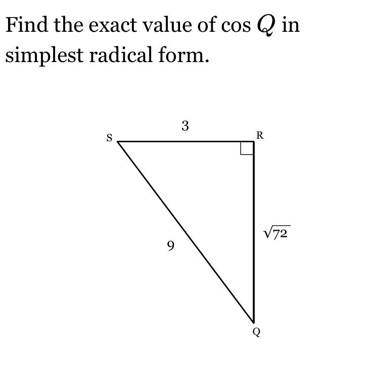 Solved Find the exact value of cosQ ﻿in simplest radical | Chegg.com