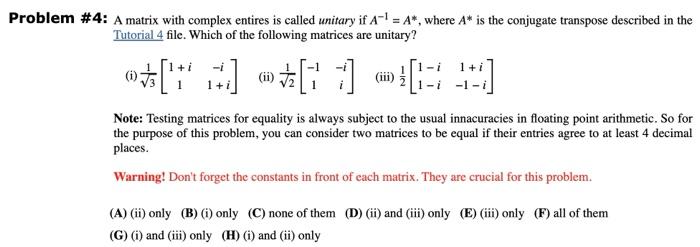 Solved Problem #4: A matrix with complex entires is called | Chegg.com