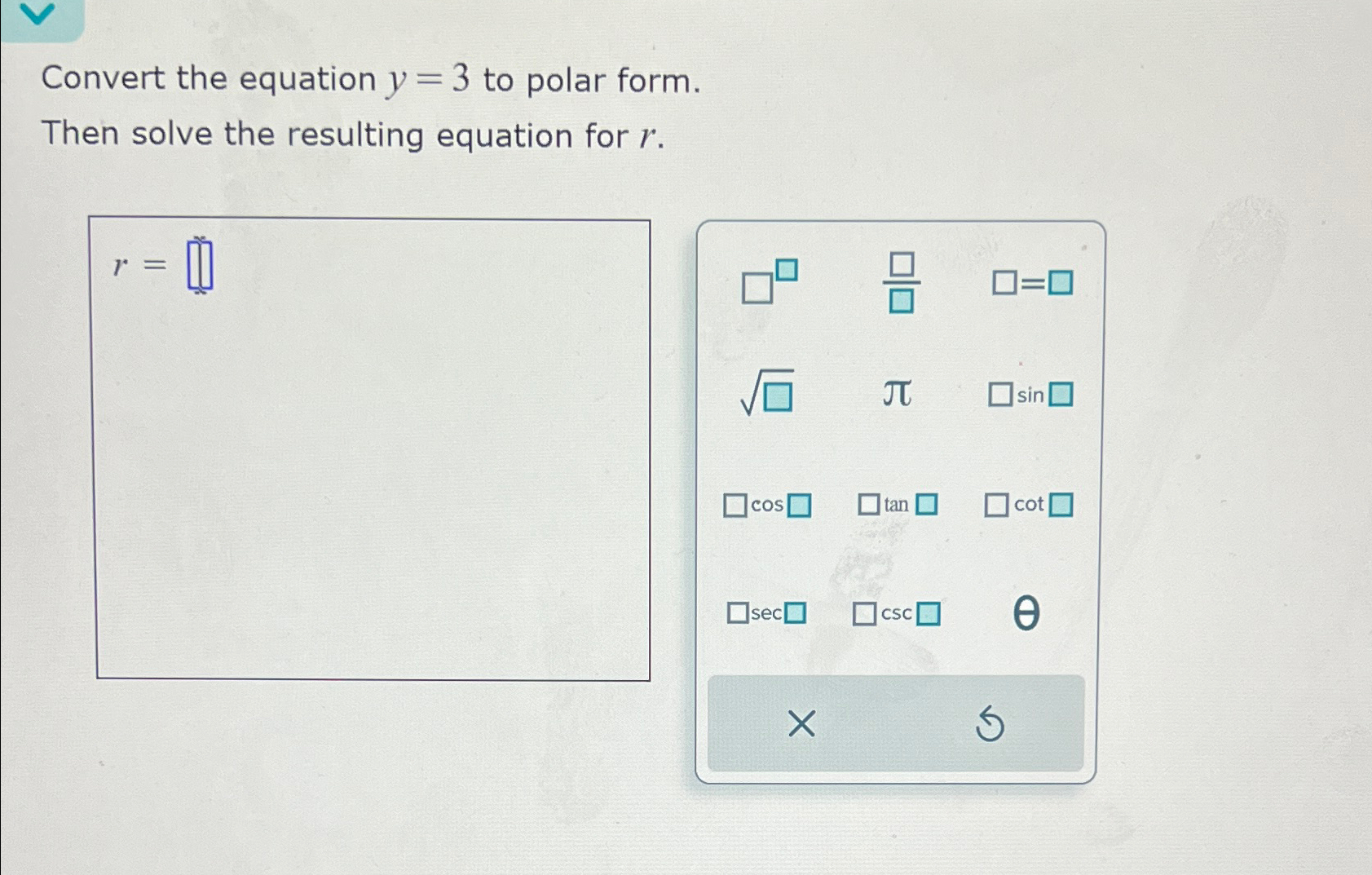 Solved Convert the equation y=3 ﻿to polar form.Then solve | Chegg.com