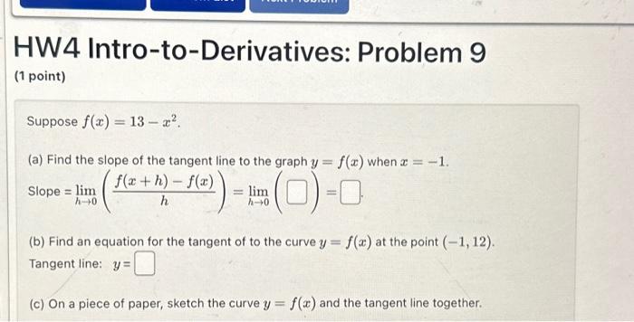 Solved HW4 Intro-to-Derivatives: Problem 9 (1 point) Suppose | Chegg.com