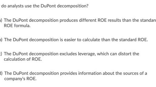 Solved do analysts use the DuPont decomposition? ) The | Chegg.com