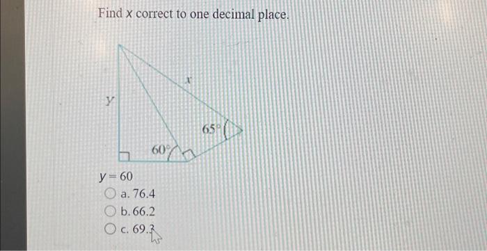 Solved Find x correct to one decimal place. A y = 60 60% a. | Chegg.com