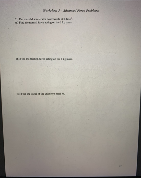 Solved Worksheet 5 - Advanced Force Problems On this page | Chegg.com