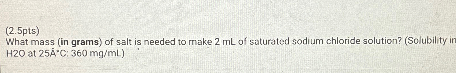 Solved (2.5pts)What mass (in grams) ﻿of salt is needed to | Chegg.com