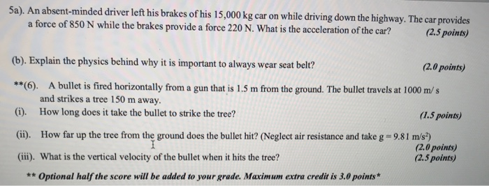 Solved 5a). An absent-minded driver left his brakes of his | Chegg.com