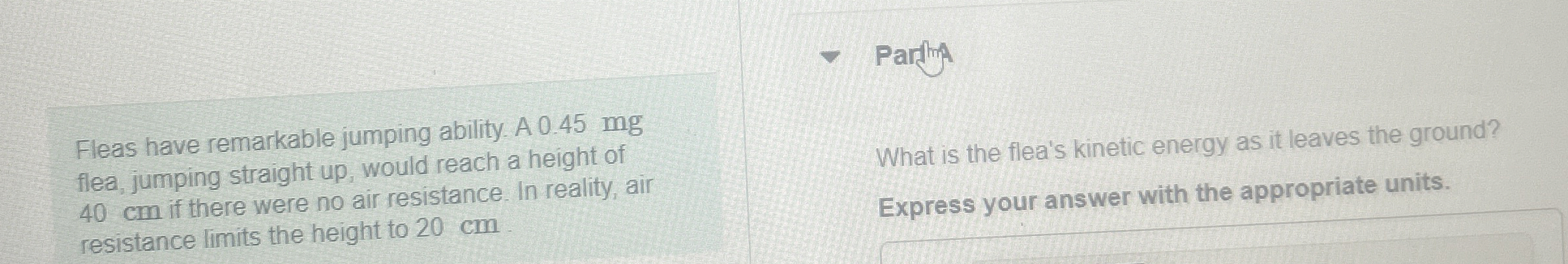 Solved Fleas have remarkable jumping ability. A 0.45 ﻿mg | Chegg.com