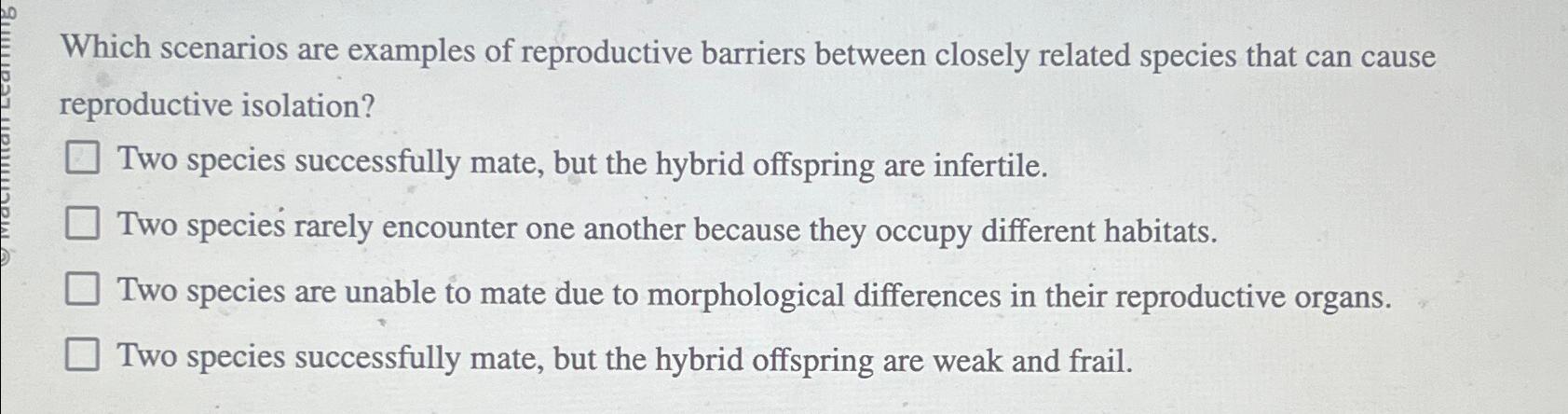 Solved Which scenarios are examples of reproductive barriers | Chegg.com