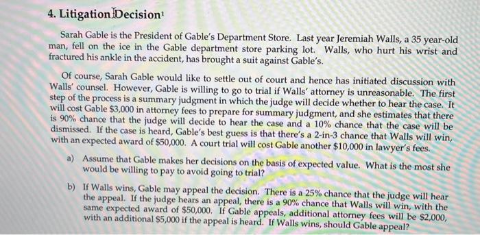 Solved 4. Litigation Decision 1 Sarah Gable is the President | Chegg.com