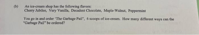 Solved (b) An ice-cream shop has the following flavors: | Chegg.com