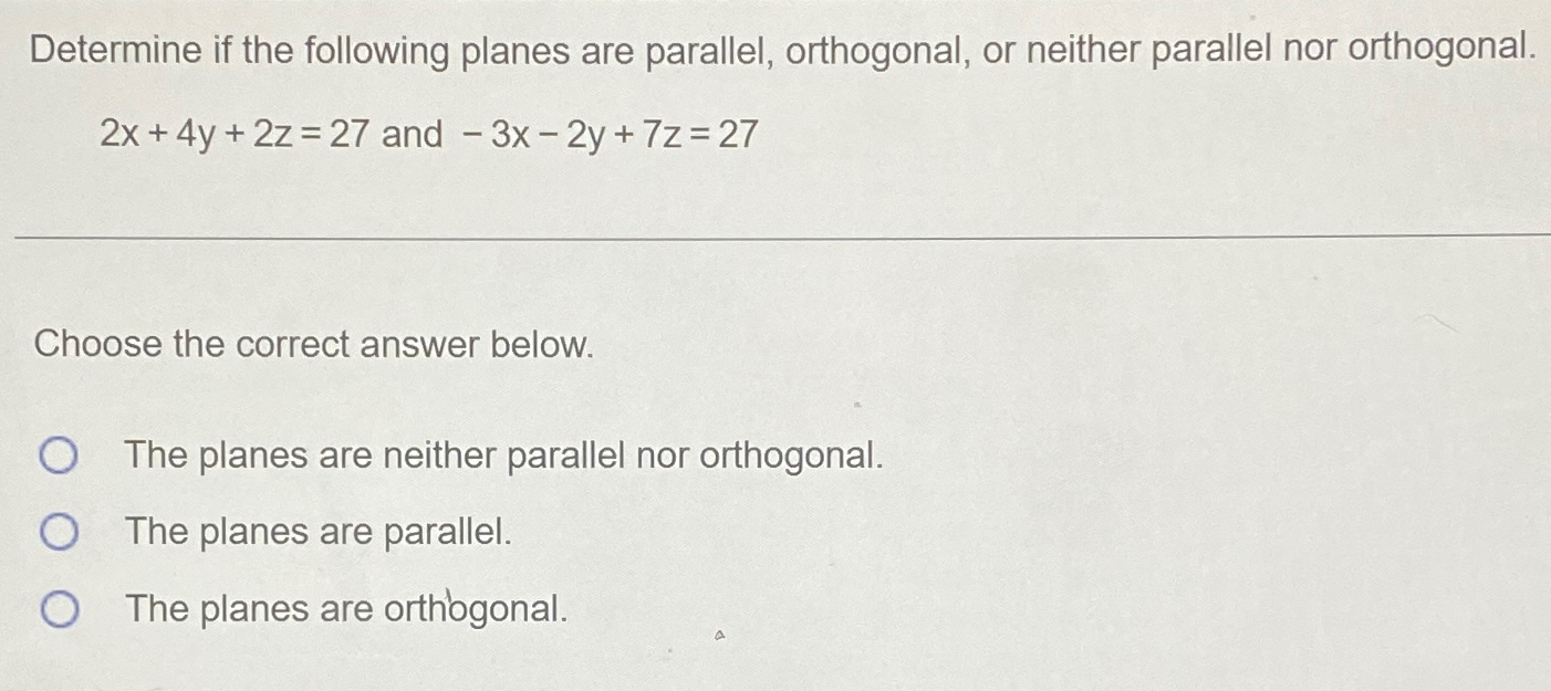 Solved Determine if the following planes are parallel, | Chegg.com