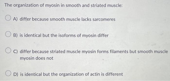 Solved Striated and smooth muscle activation differ because: | Chegg.com