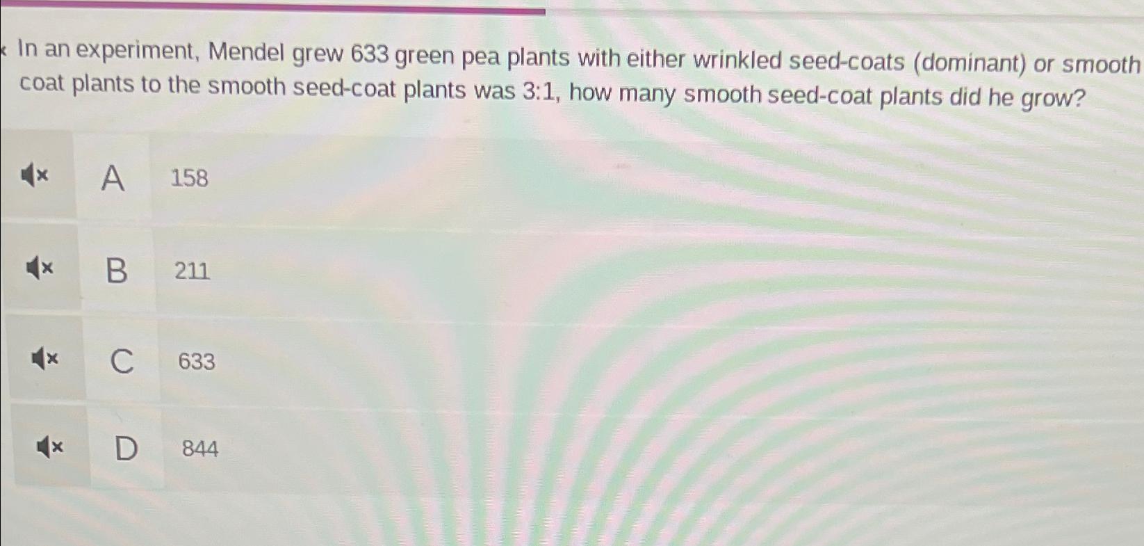 Solved In an experiment, Mendel grew 633 ﻿green pea plants | Chegg.com