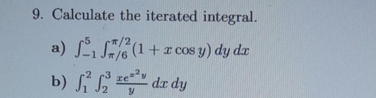 Solved Calculate the iterated integral. a) | Chegg.com