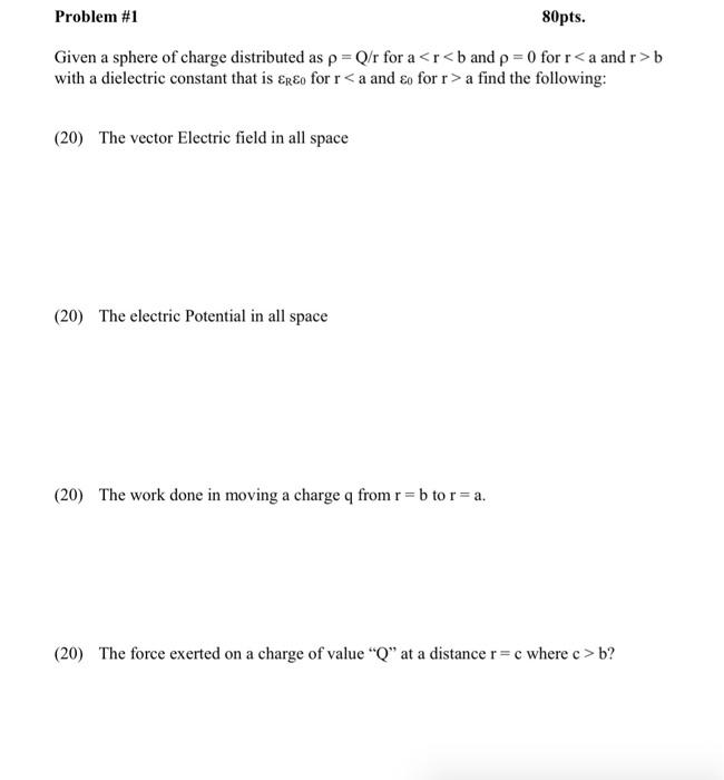 Solved Problem #1 80pts. Given a sphere of charge | Chegg.com Solved Problem #1 80pts. Given a sphere of charge | Chegg.com