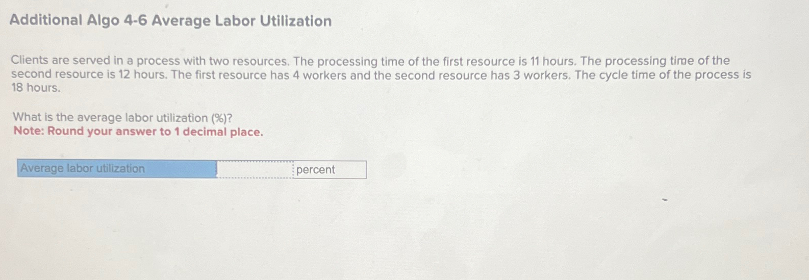 Solved Additional Algo 4-6 ﻿Average Labor UtilizationClients | Chegg.com