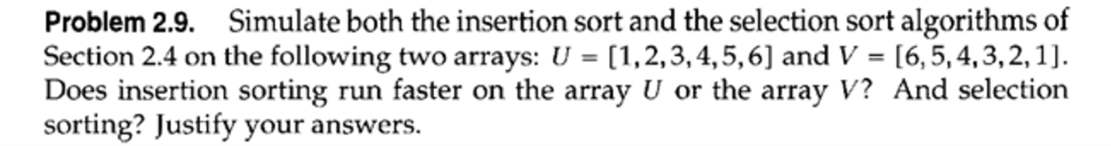 Solved Problem 2.9. ﻿Simulate both the insertion sort and | Chegg.com