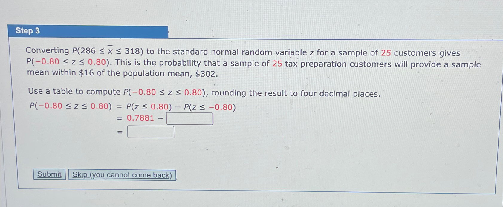 Solved Step 3Converting P(286≤x‾≤318) ﻿to the standard | Chegg.com