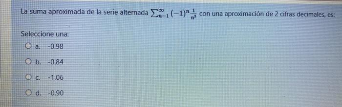 Solved The approximate sum of the alternating | Chegg.com