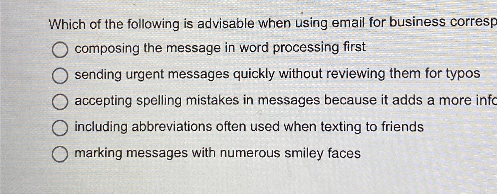 Solved Which of the following is advisable when using email | Chegg.com