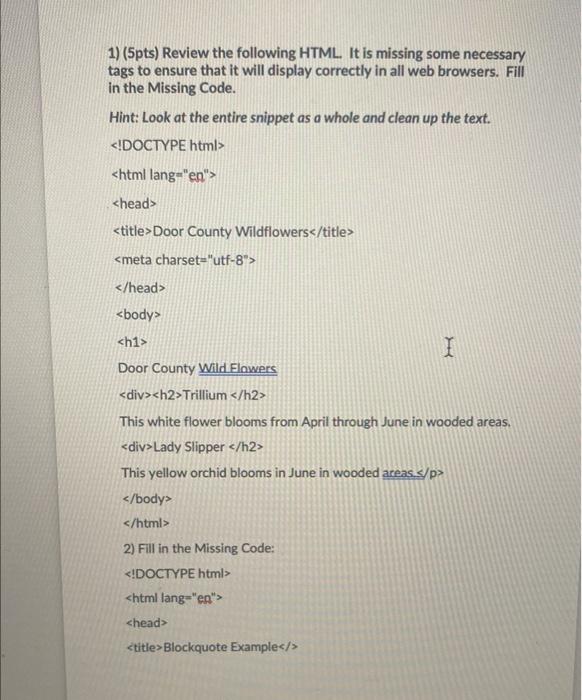 Solved 1) (5pts) Review the following HTML. It is missing | Chegg.com