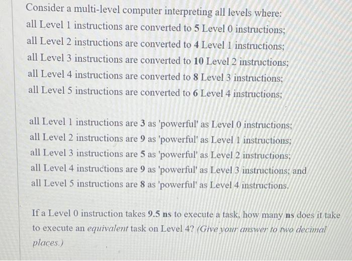Solved Consider a multi-level computer interpreting all | Chegg.com