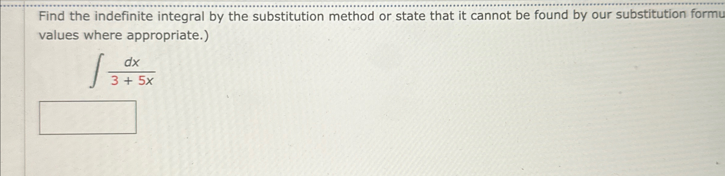 Solved Find the indefinite integral by the substitution | Chegg.com