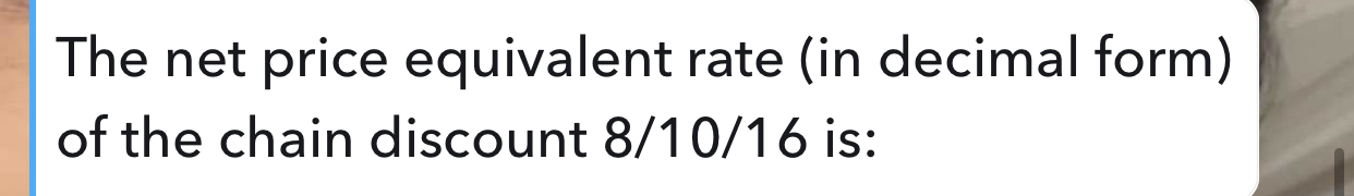 Solved The net price equivalent rate (in decimal form) ﻿of | Chegg.com