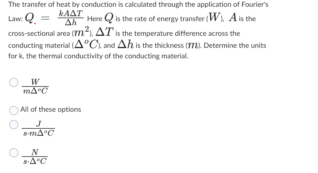 Solved The transfer of heat by conduction is calculated | Chegg.com