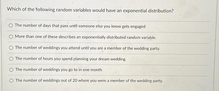Solved Which of the following random variables would have an | Chegg.com Solved Which of the following random variables would have an | Chegg.com