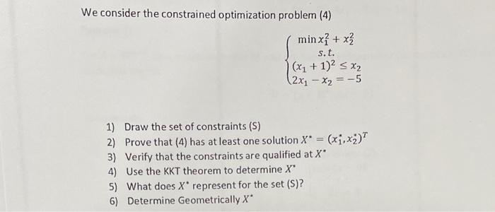 Solved We consider the constrained optimization problem (4) | Chegg.com