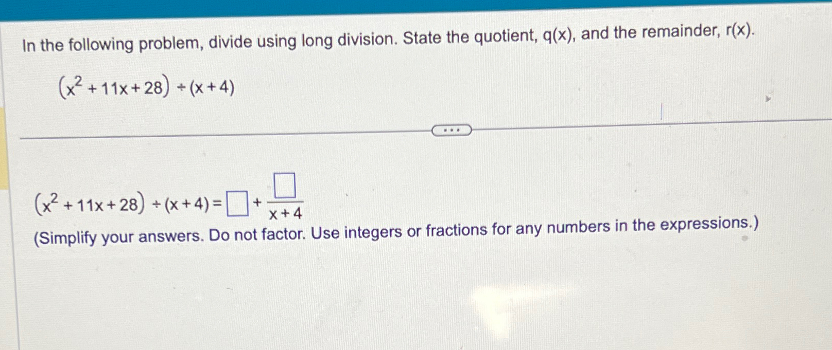 Solved In the following problem, divide using long division. | Chegg.com