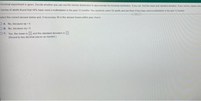 Solved binomial experiment is given Decide whether you can | Chegg.com